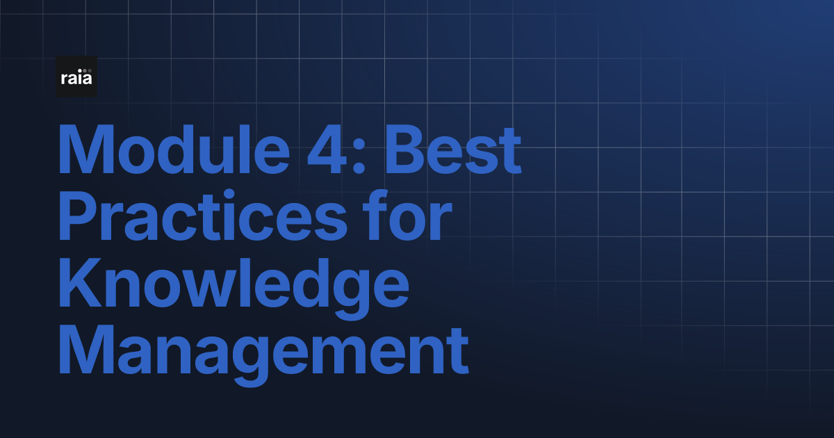 Module 4: Best Practices for Knowledge Management | AI Training | raia