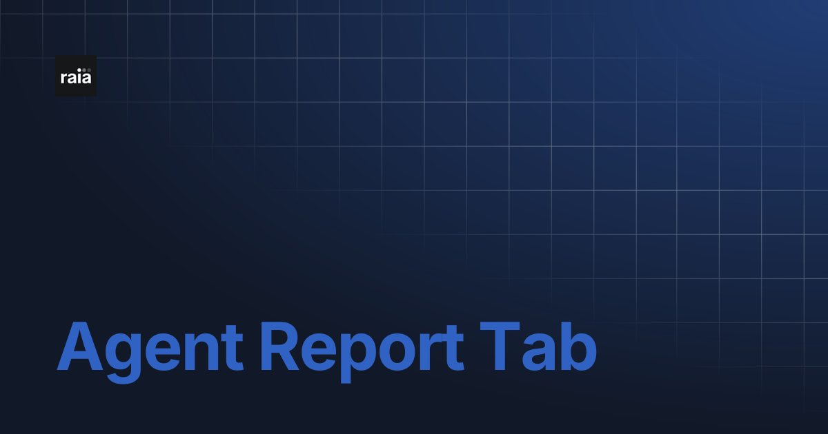 Agent Report Tab | raia