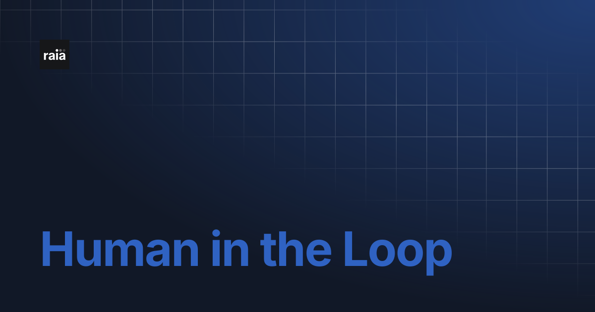 Human in the Loop | raia